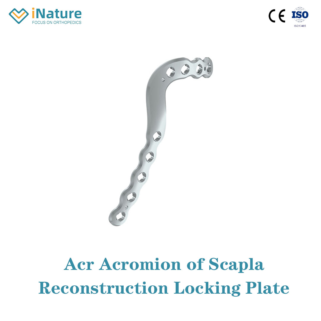 Acr Acromion of Scapula Reconstruction Locking Plate-| iNature ...
